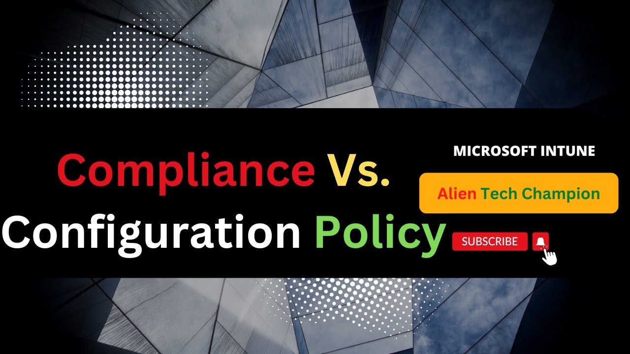 MS27 - Confused with Intune Compliance & Configuration Policy? - YouTube