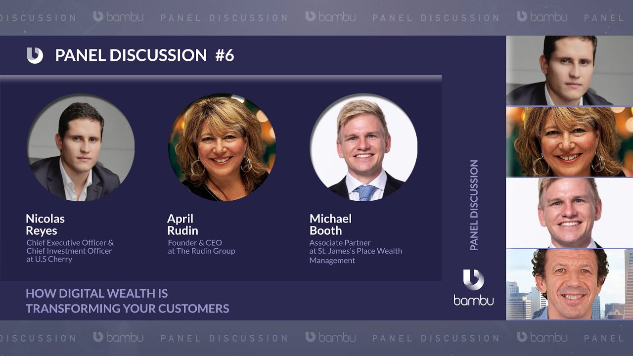 Panel Discussion 6: How Digital Wealth Is Transforming Your Customers ...