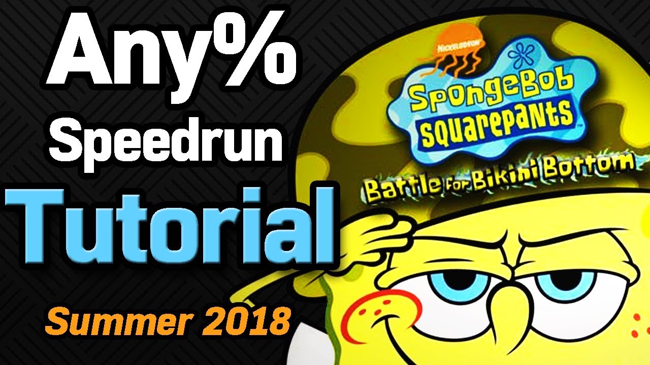 BFBB Any% Tutorial: Summer 2018 Edition (Under 2 Hours!) - YouTube