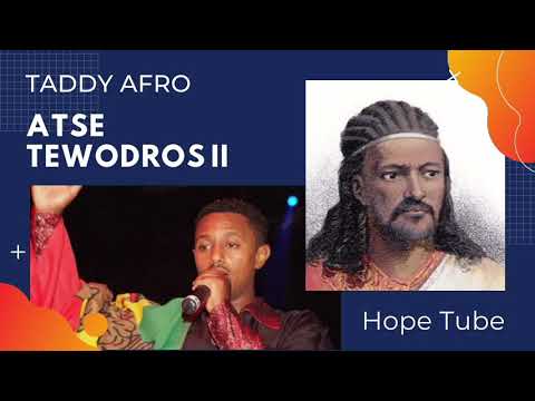 Taddy Afro - Atse Tewodros II - YouTube