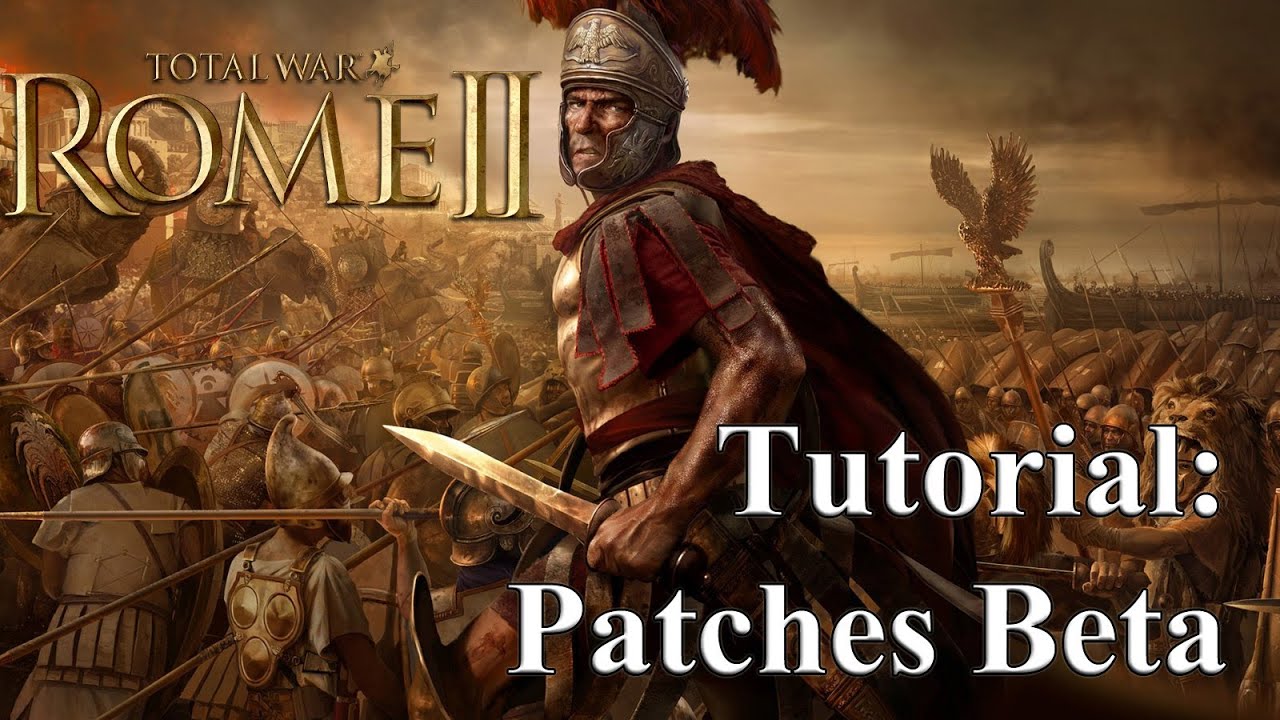 Total War: Rome II - Como instalar patches beta - YouTube