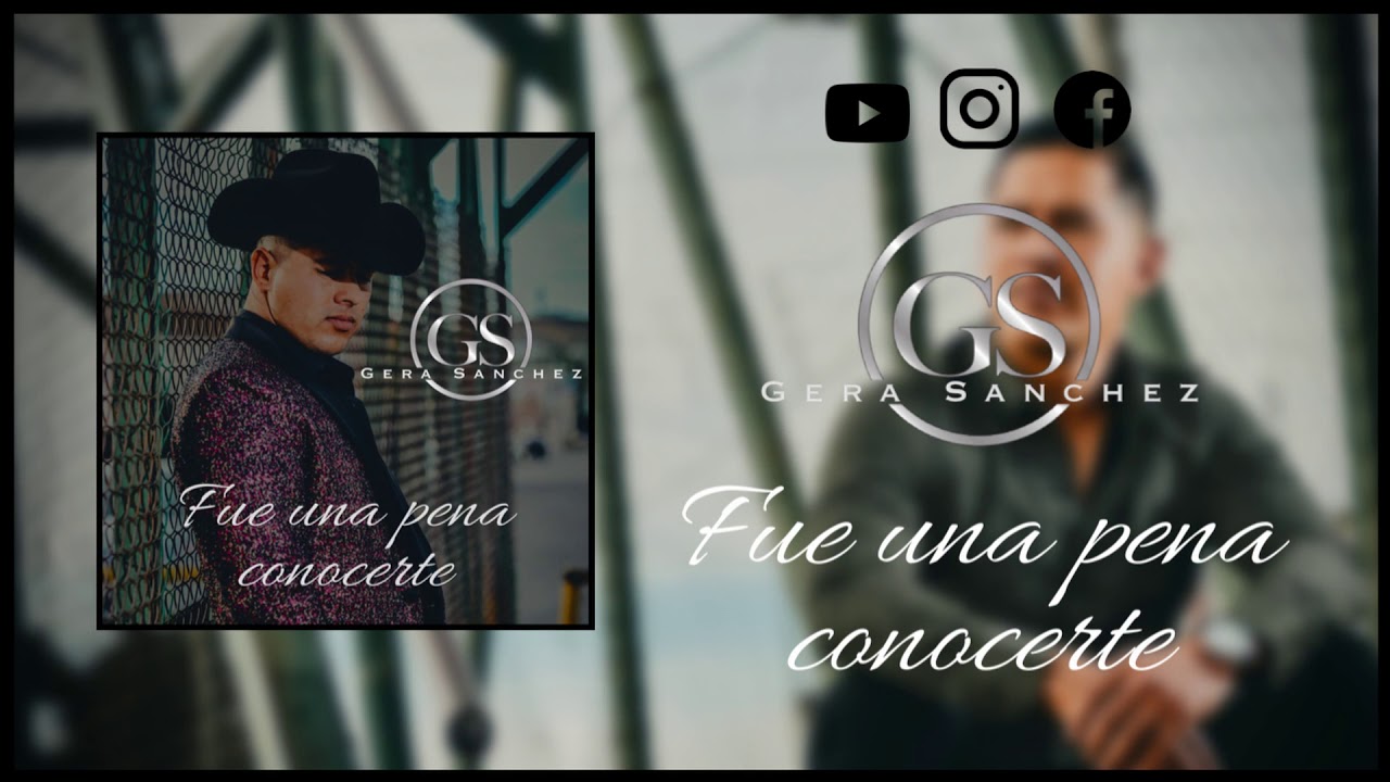 FUE UNA PENA CONOCERTE - GERA SÁNCHEZ - YouTube