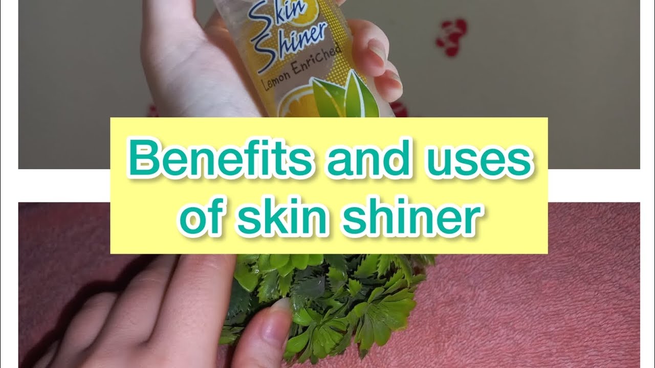Benefits and uses of skin shiner || Skin polished - YouTube