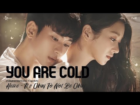 Heize - You´re Cold (It's okay not to be okay OST)(Adaptación/Sub/Cover Español) - YouTube