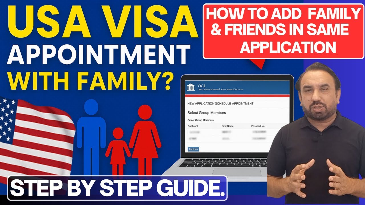 USA Visa Appointment: How to Add Family Members Step-by-Step | B1/B2 ...