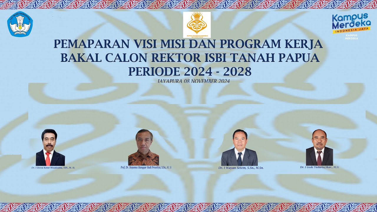 Pemaparan Visi, Misi dan Program Kerja Bakal Calon Rektor ISBI Tanah Papua Periode 2024-2028 ...