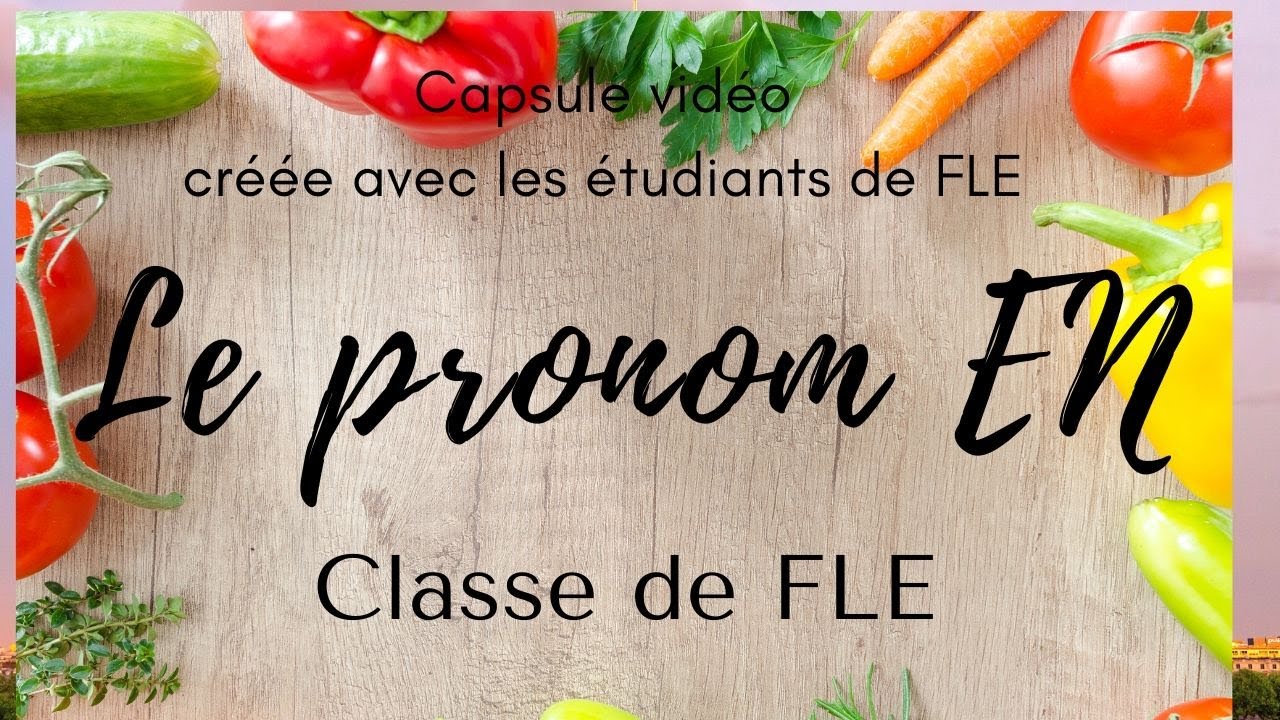 Le pronom EN: classe de FLE (français langue étrangère) - YouTube