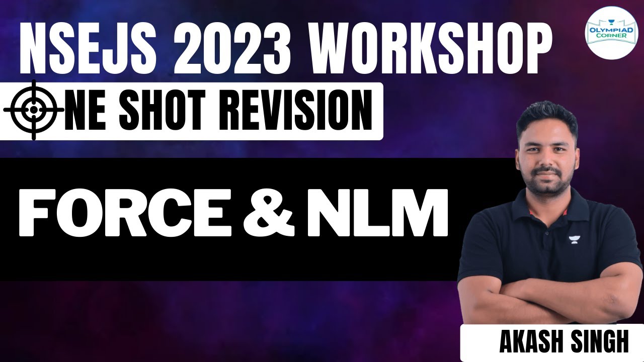 Force & Newtons Laws of Motion | NSEJS 2023 Workshop | One Shot ...