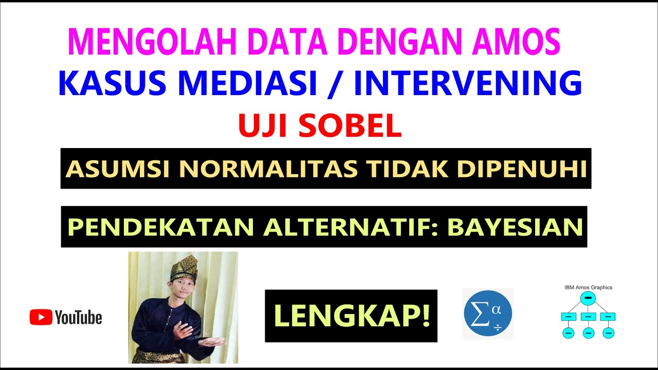 OLAH DATA AMOS, KASUS MEDIASI INTERVENING, BAYESIAN - YouTube