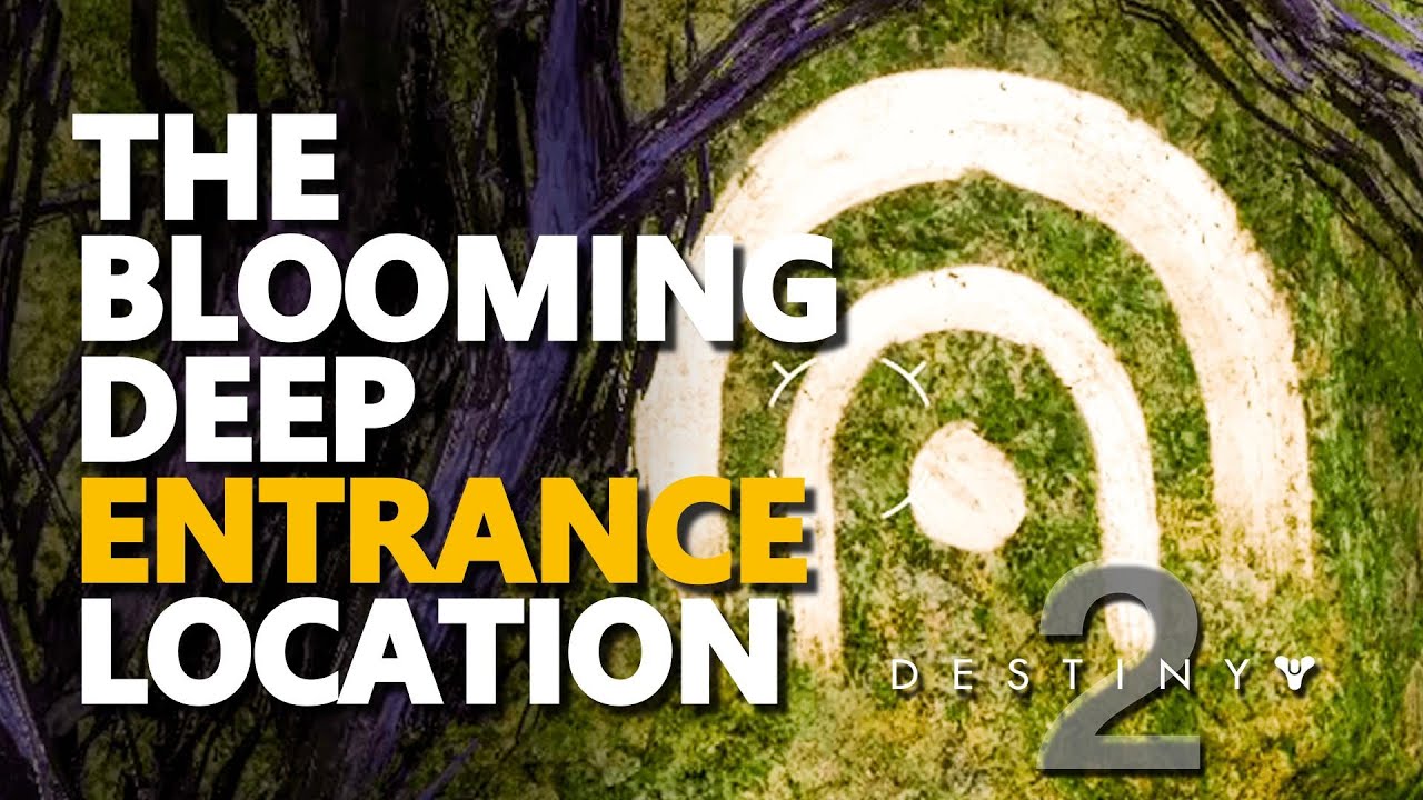 The Blooming Deep Entrance Location Destiny 2 - YouTube