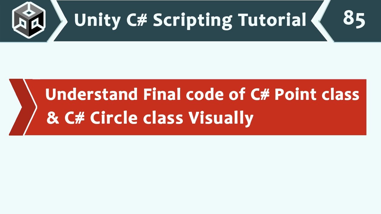 Visual Guide To Final Point And Circle Class Code Unity C Scripting 6096
