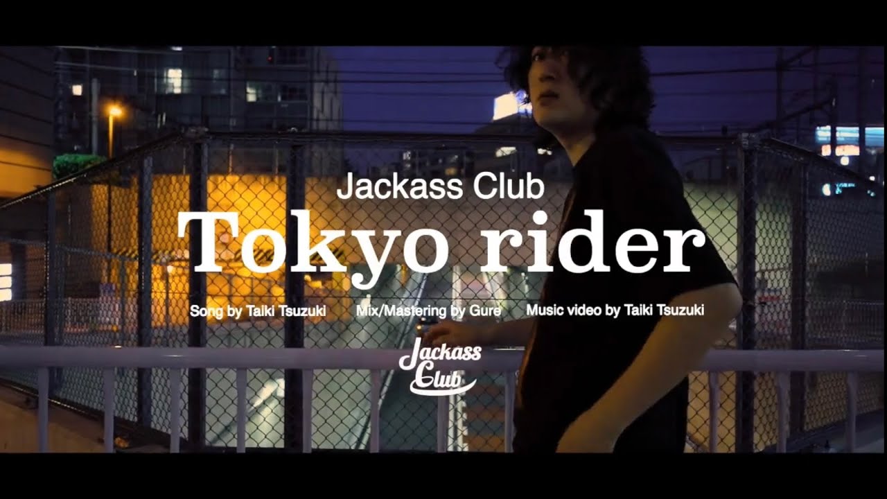 Jackass Club - Tokyo rider（Official Music Video） - YouTube