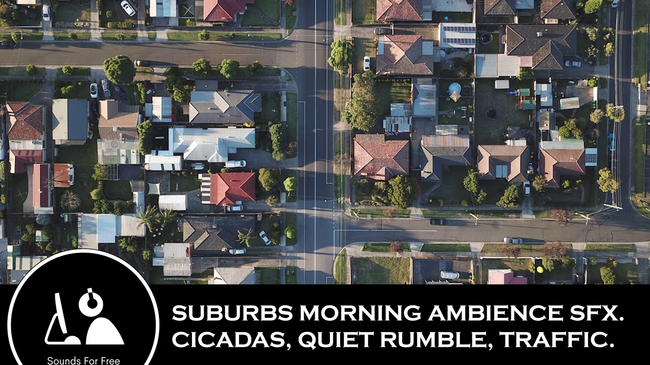 Sound Effects - Suburbs Morning Ambience SFX : Cicadas, quiet rumble ...