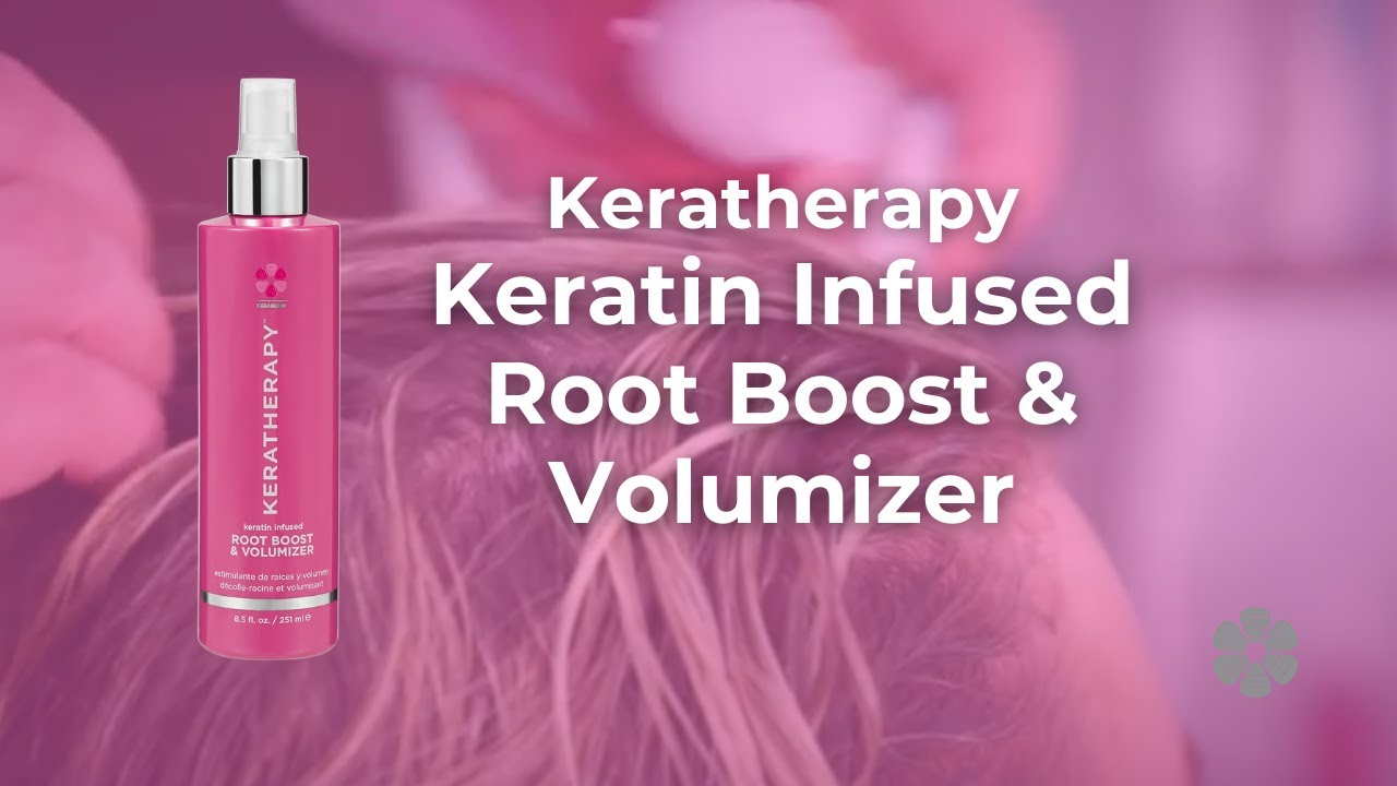 Keratherapy - Keratin Infused - Root Boost & Volumizer - YouTube