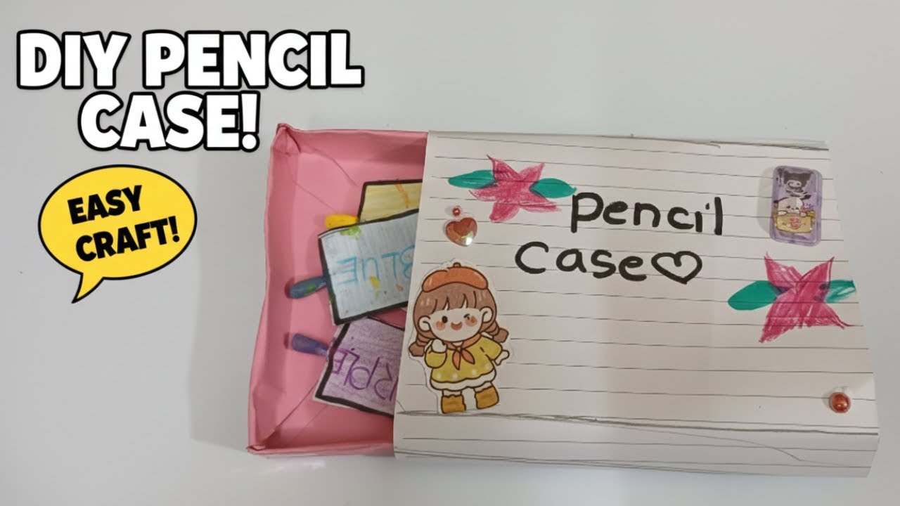 DIY Pencil Box Craft Easy & Fun School Supplies Organizer for Kids ...