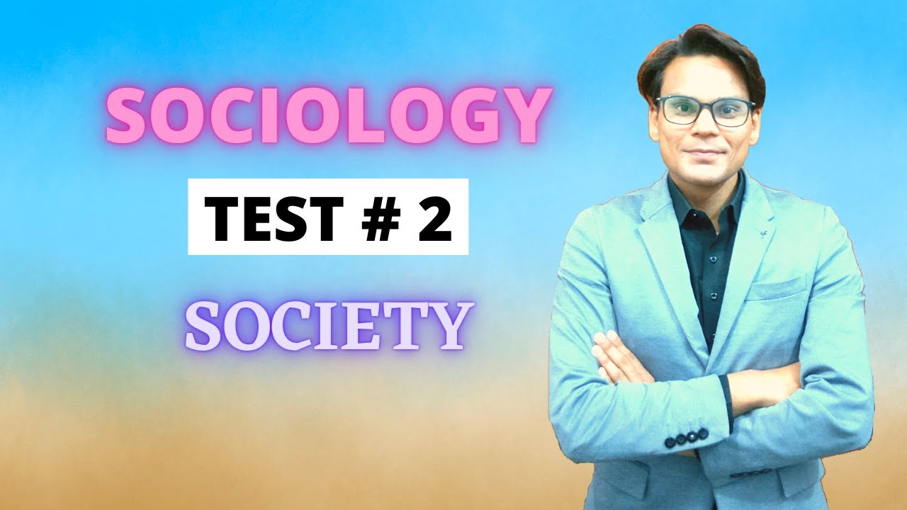 Sociology | Test # 2 | Society | Sociology Lectures | Lectures by Waqas ...