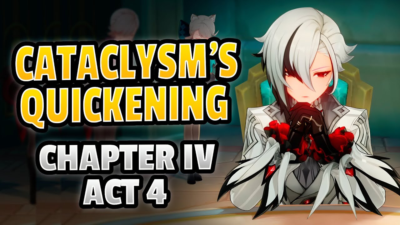 CATACLYSM'S QUICKENING (CHAPTER IV ACT 4) FULL STORY !!! | | Genshin ...