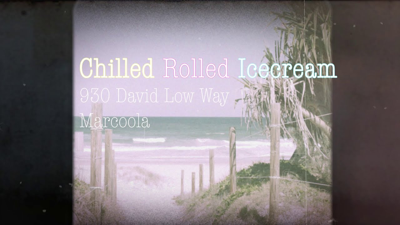 Chilled Rolled Icecream - Marcoola - YouTube