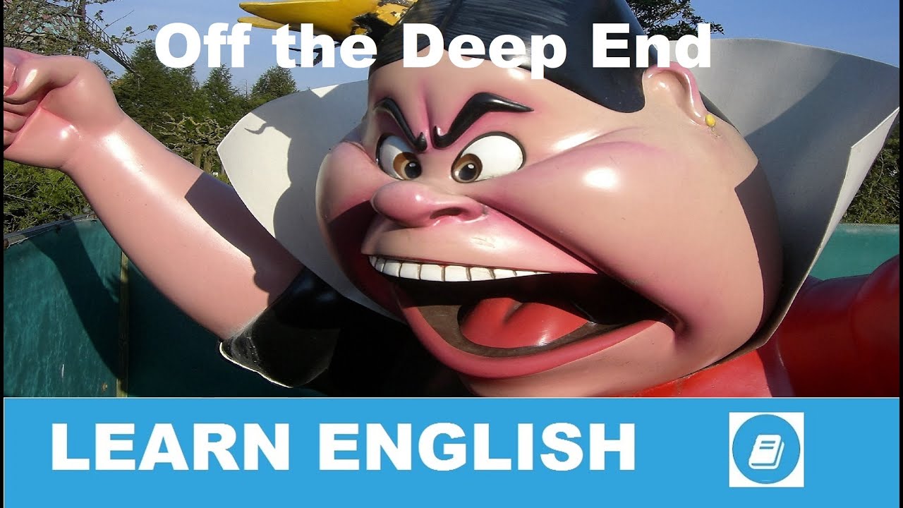 Off The Deep End English Idiom YouTube off-the-deep-end-english-idiom-youtube