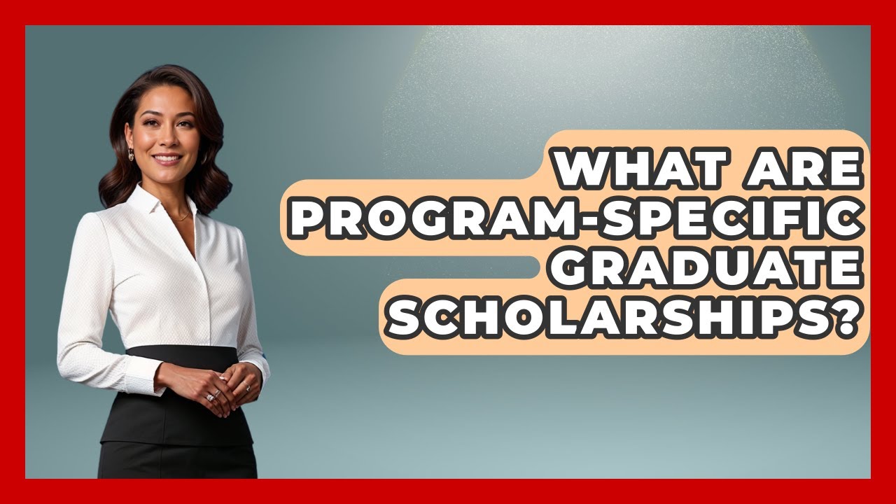 What Are Program-specific Graduate Scholarships? - The College Explorer ...