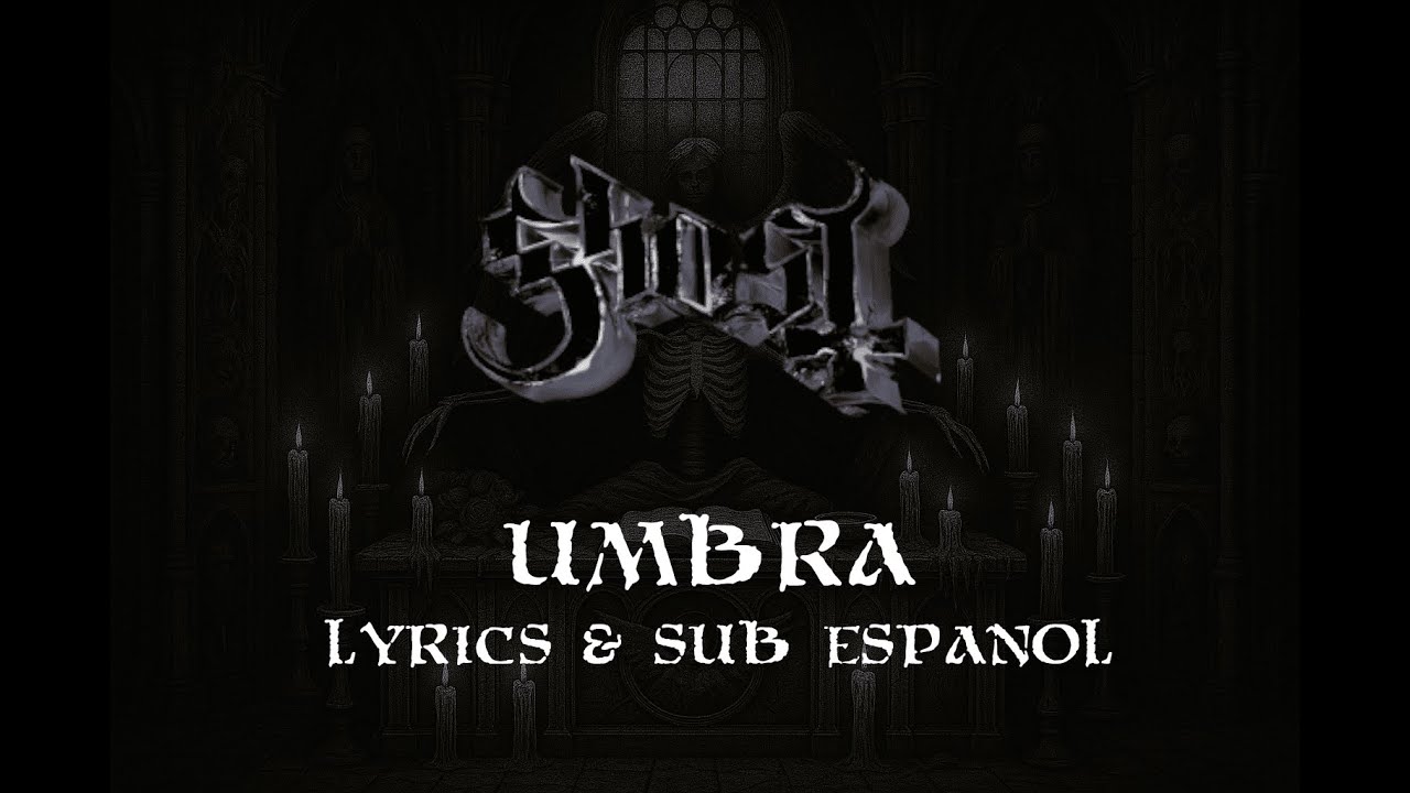 Ghost – Umbra (Lyrics + Letra en Español) - YouTube