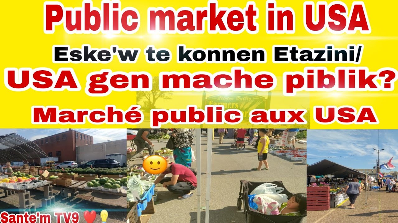 Ann Al nan Mache USA/ let's go to the public market in US/ allons au ...