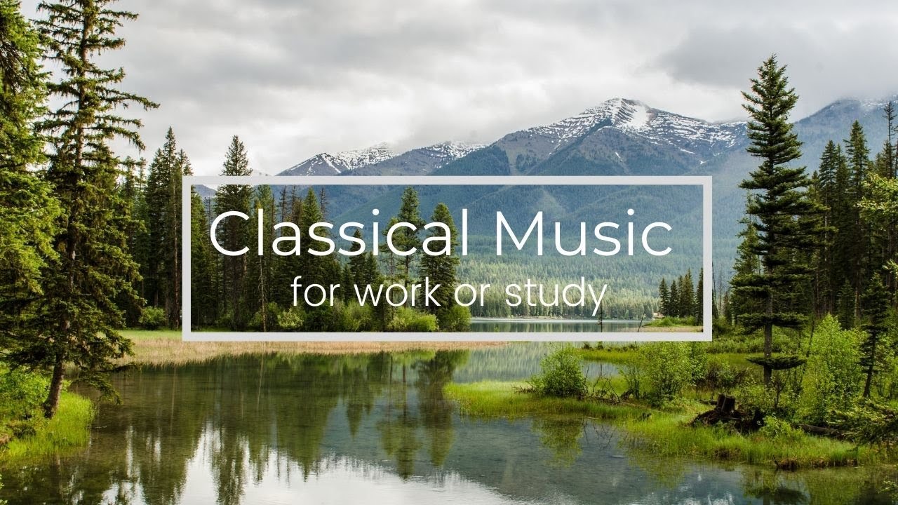 Classical music for work or study ~ Beautiful videos of nature - YouTube
