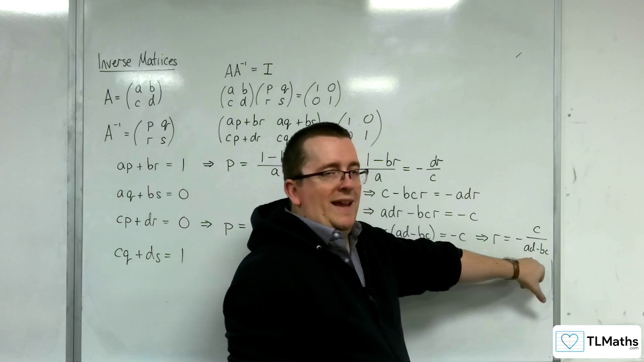 A-Level Further Maths: C6-02 Inverse Matrices: Deriving the 2x2 Inverse ...