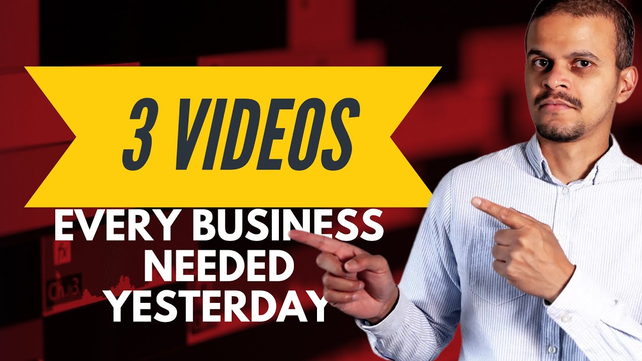 3 Videos Every Business Needed Yesterday - YouTube