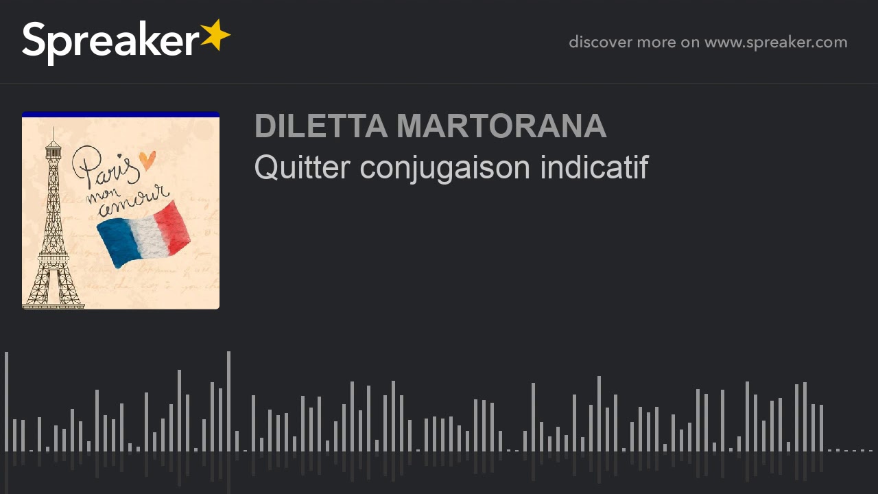 Quitter conjugaison indicatif - YouTube