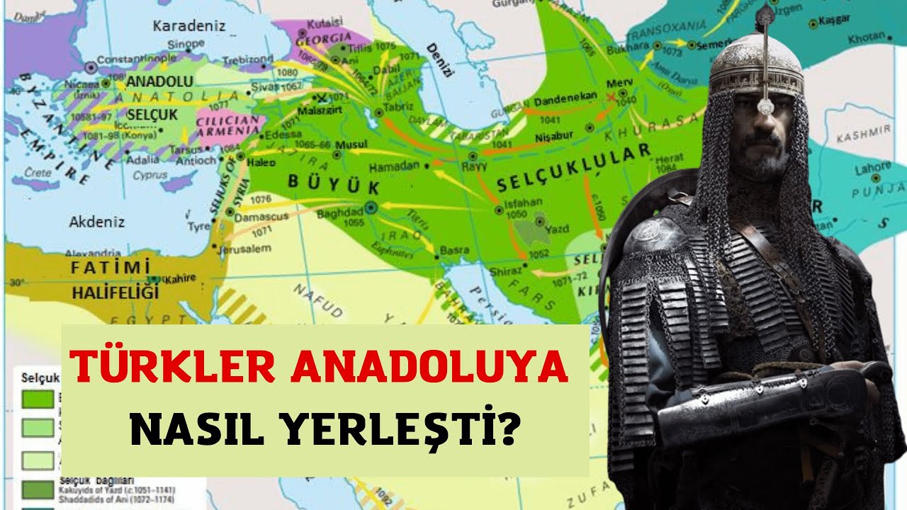 BÜYÜK SELÇUKLU DEVLETİ "TÜRKLER ANADOLU'YA NASIL YERLEŞTİ" - YouTube