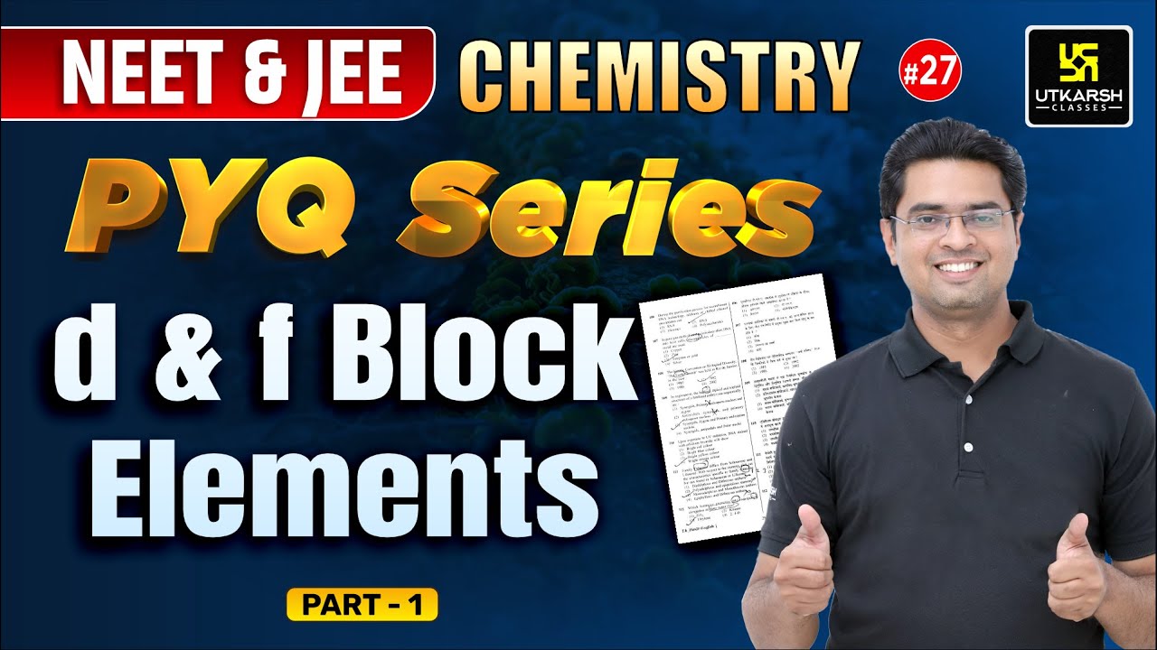 d and f Block Elements Part-1 | PYQ Series #27 | Chemistry Previous ...