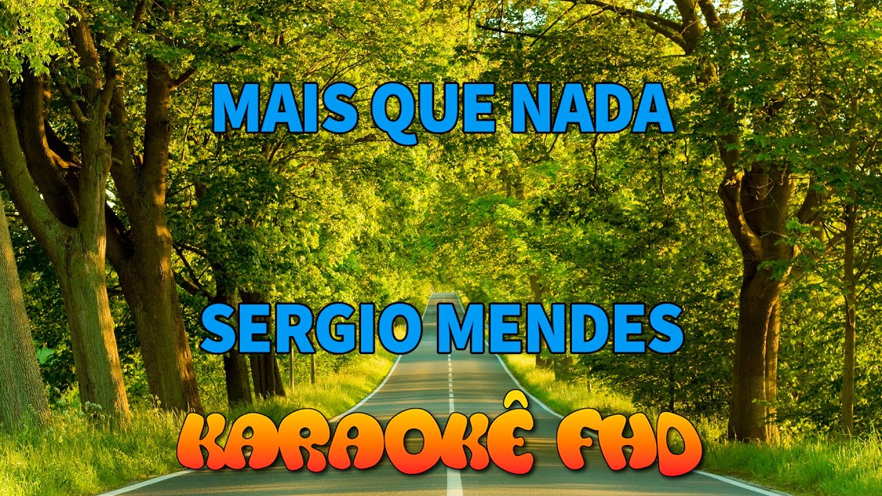 Mais Que Nada - Sergio Mendes - KARAOKÊ FHD - YouTube