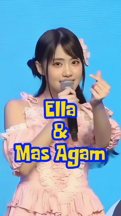 Ella JKT48 & Mas Agam wkwkwk #jkt48 #ellajkt48 - YouTube