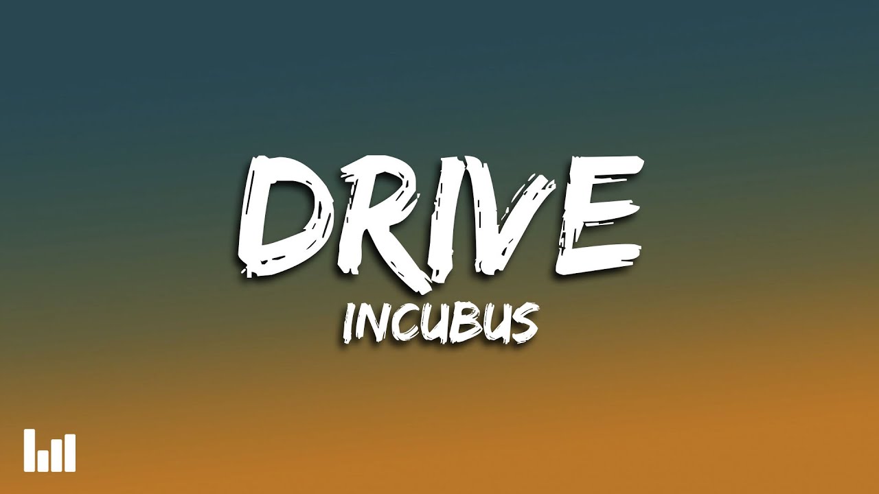 Incubus - Drive (Lyrics) - YouTube