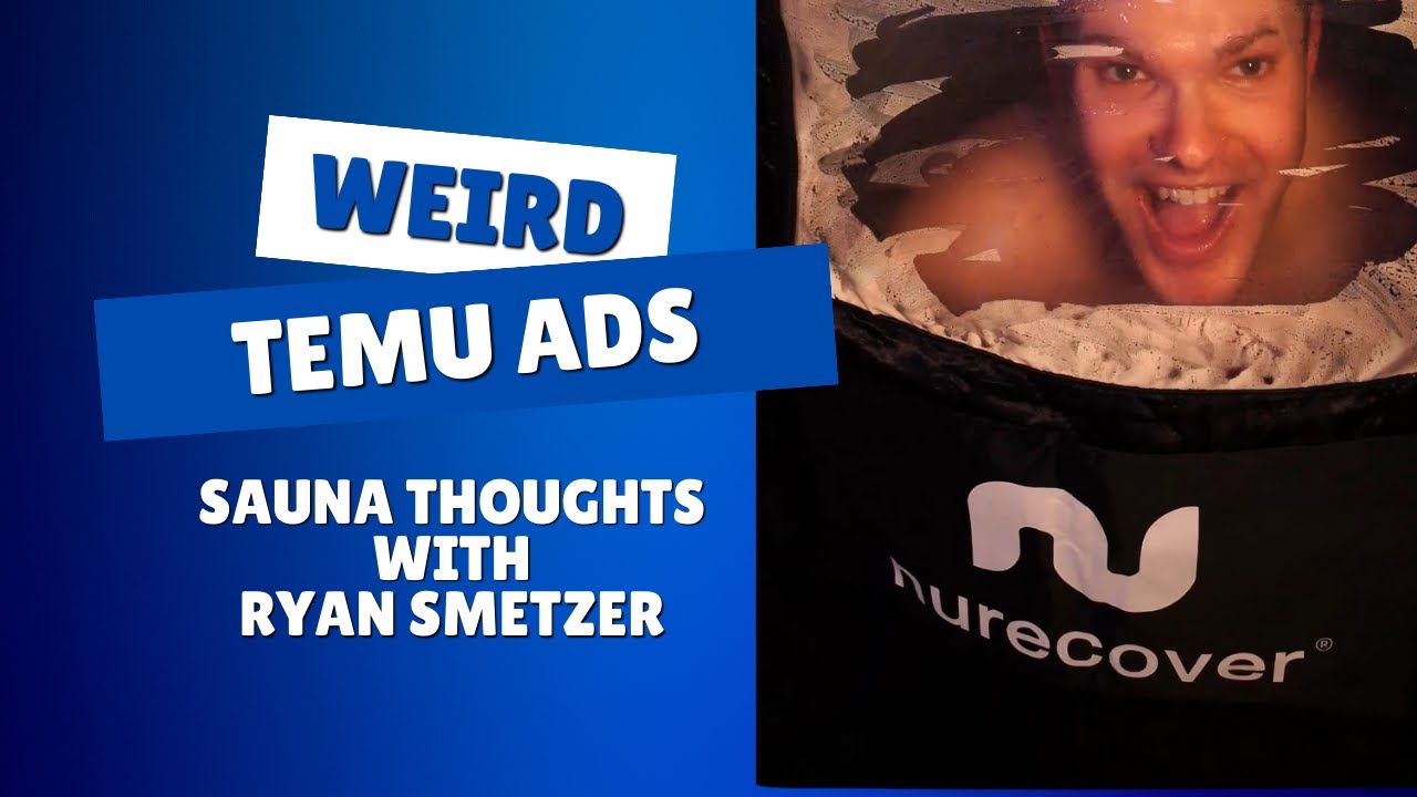 Temu Ads | Sauna Thoughts with Ryan Smetzer - YouTube