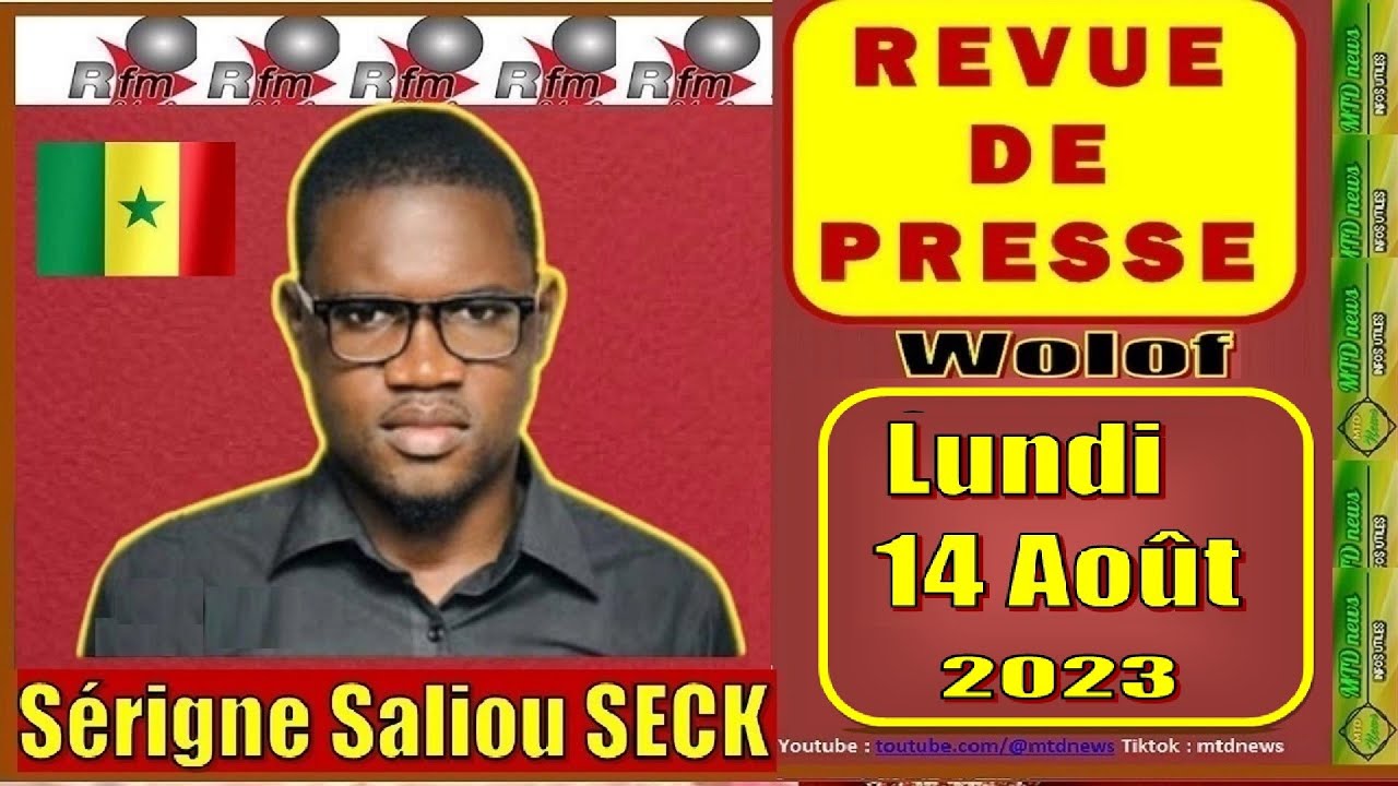 Replay Revue De Presse Wolof Rfm Du Lundi 14 Aout 2023 Par Serigne