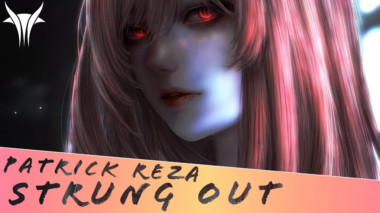 Patrick Reza - Strung Out (feat. Dalys) - YouTube