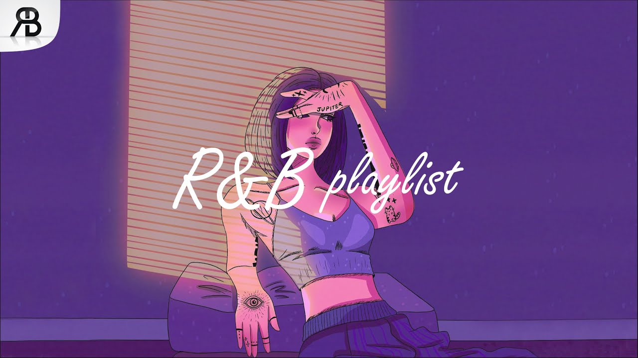 Chill R&B Music Playlist 🎧 A RnB playlist for study, chill, stress ...