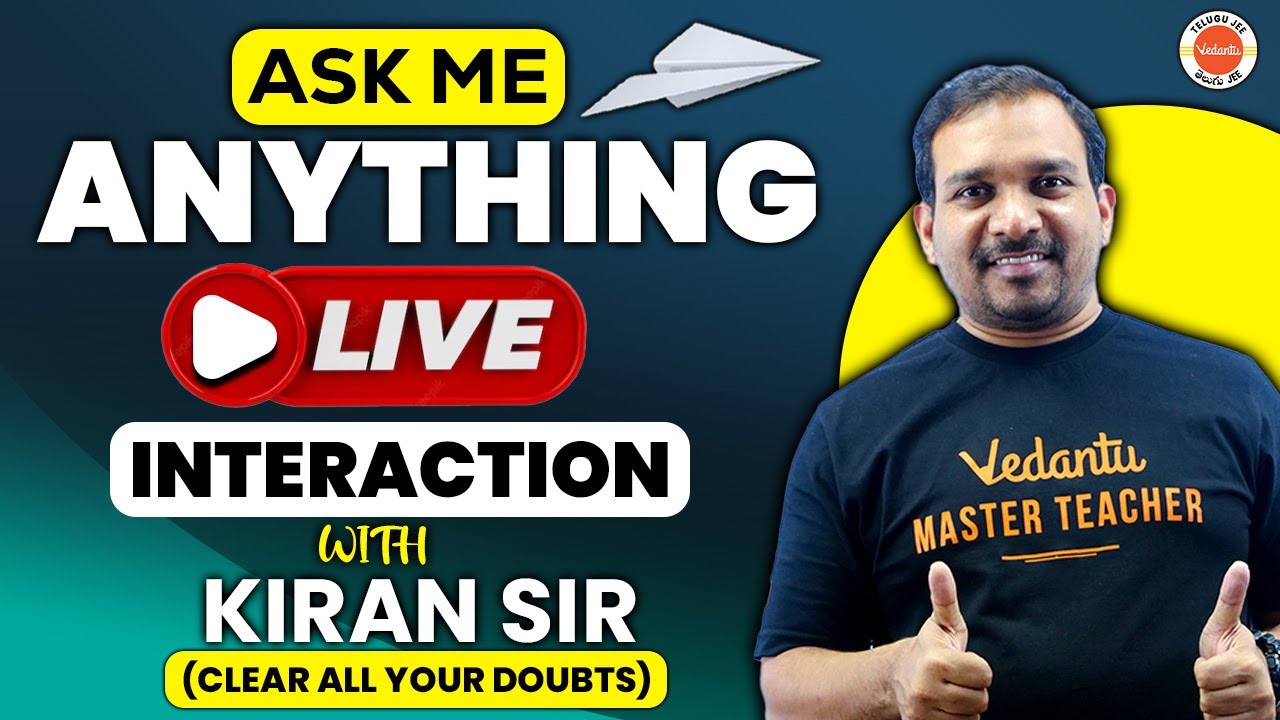 Ask Me Anything | Ask Kiran sir | AMA Session | JEE 2024 | JEE 2025 ...