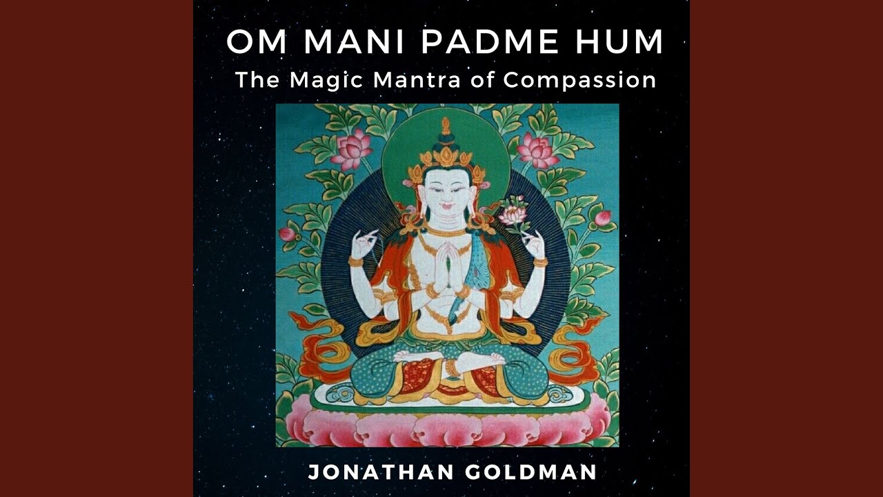 Om Mani Padme Hum: The Magic Mantra of Compassion (feat. Laraaji ...