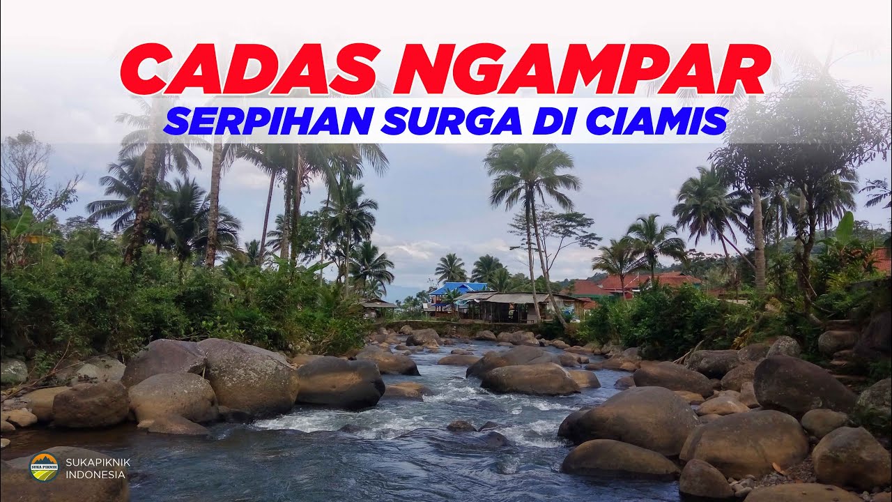 Cadas Ngampar Kepingan Surga di Kabupaten Ciamis - YouTube