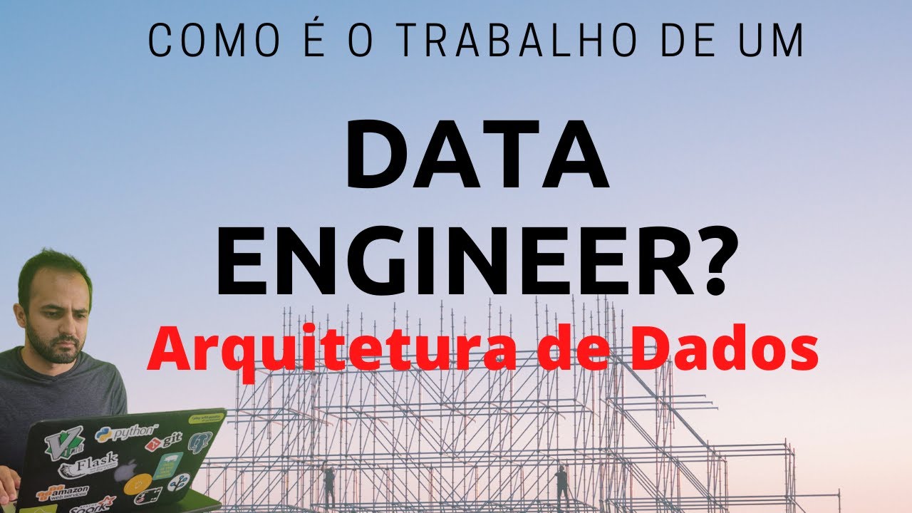 [Parte 01] Como é o Trabalho de um Data Engineer ( Engenheiro de Dados ...