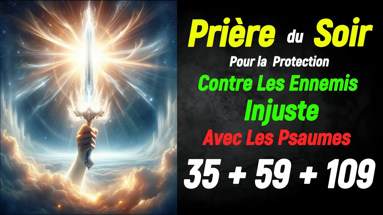 Prière de Protection Contre Les Ennemis Injuste Avec Les Psaumes 35 ...