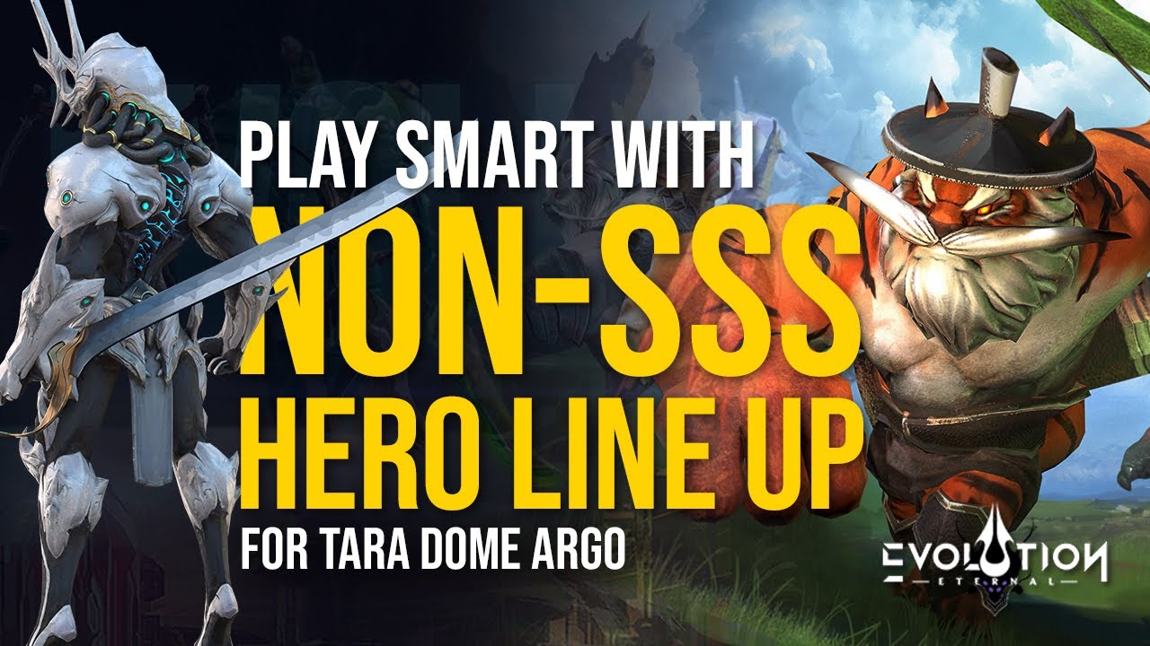 Top 6 Best Non SSS Heroes in Tara Dome Argo | Eternal Evolution - YouTube