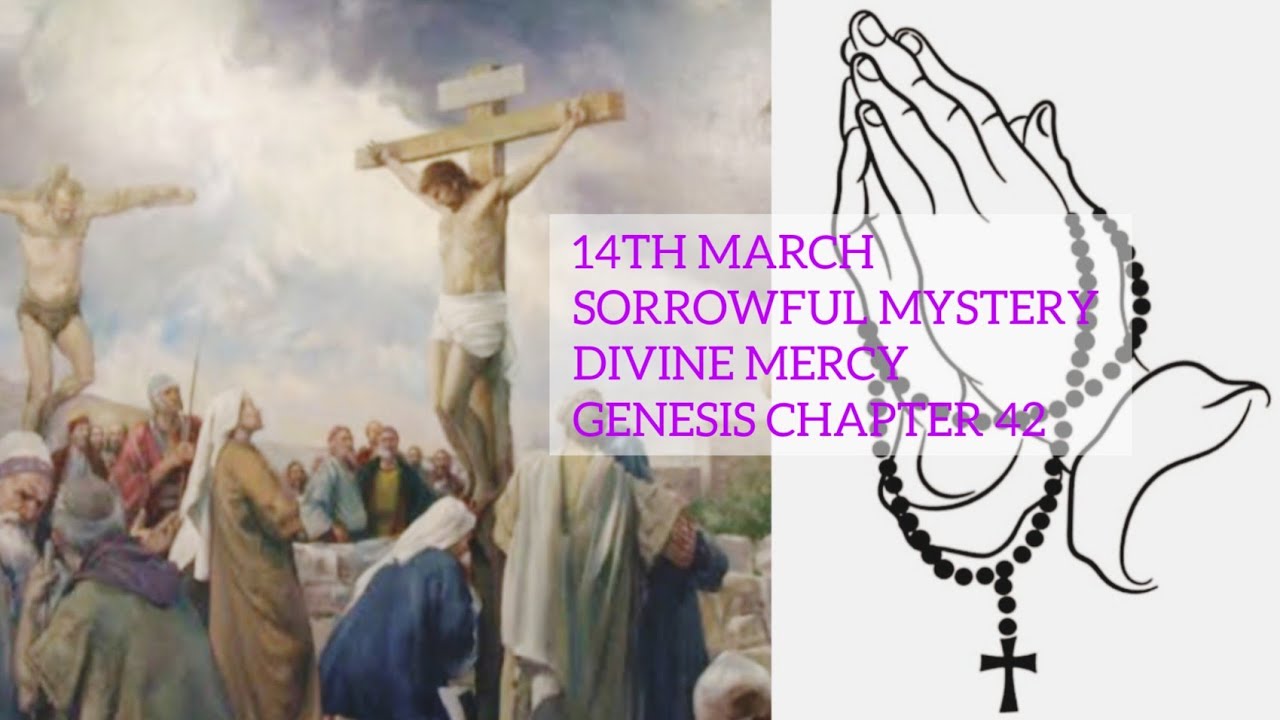 TUESDAY SORROWFUL MYSTERY,DIVINE MERCY,GENESIS CHAPTER 42|LENT DAY 21 ...