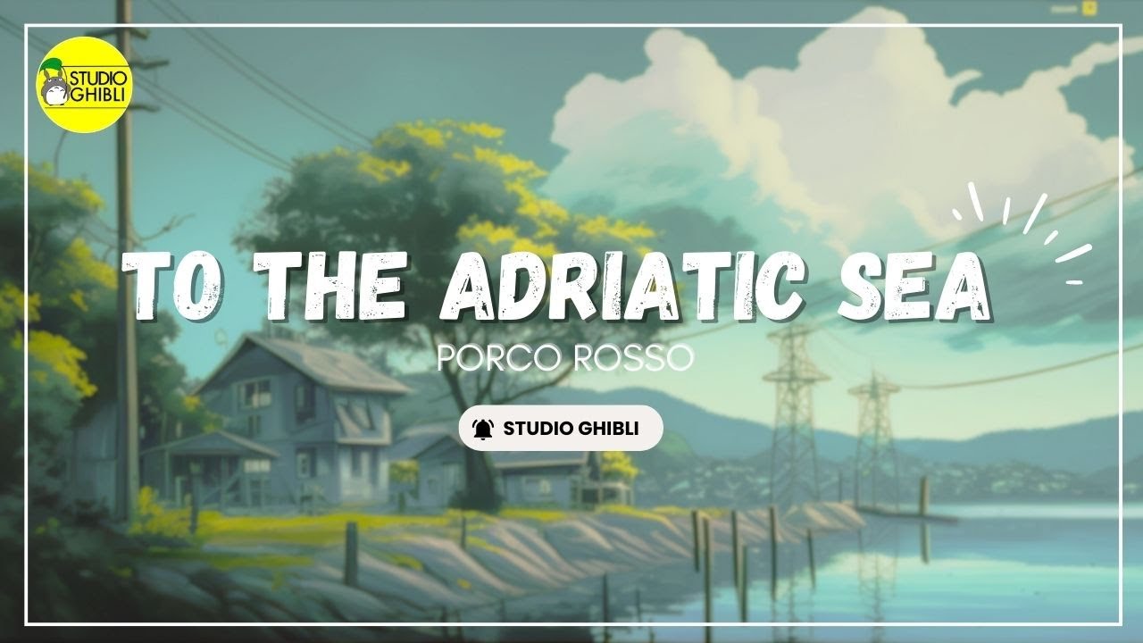 To the Adriatic Sea | Porco Rosso | Piano Cover - Anna Rose - YouTube