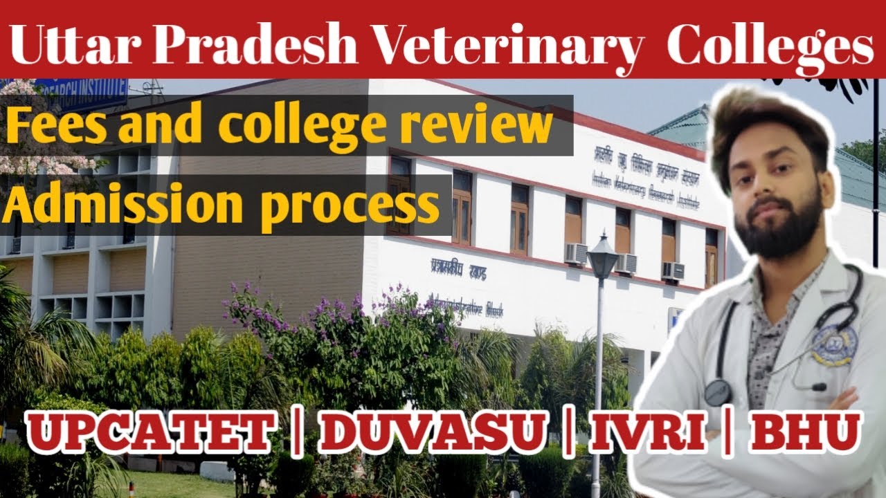 Uttar Pradesh Veterinary Colleges admission process fees no of seat ...
