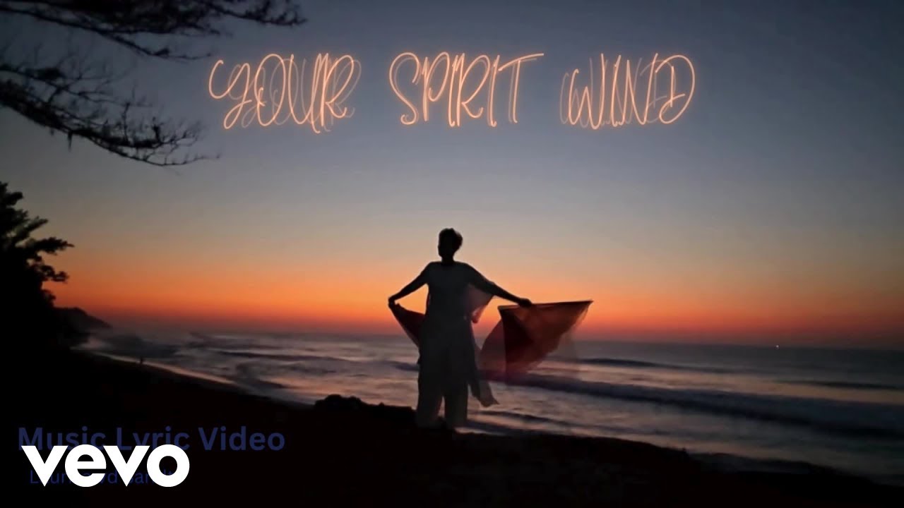Laurisa van der Sandt - YOUR Spirit Wind (Lyric Video) - YouTube