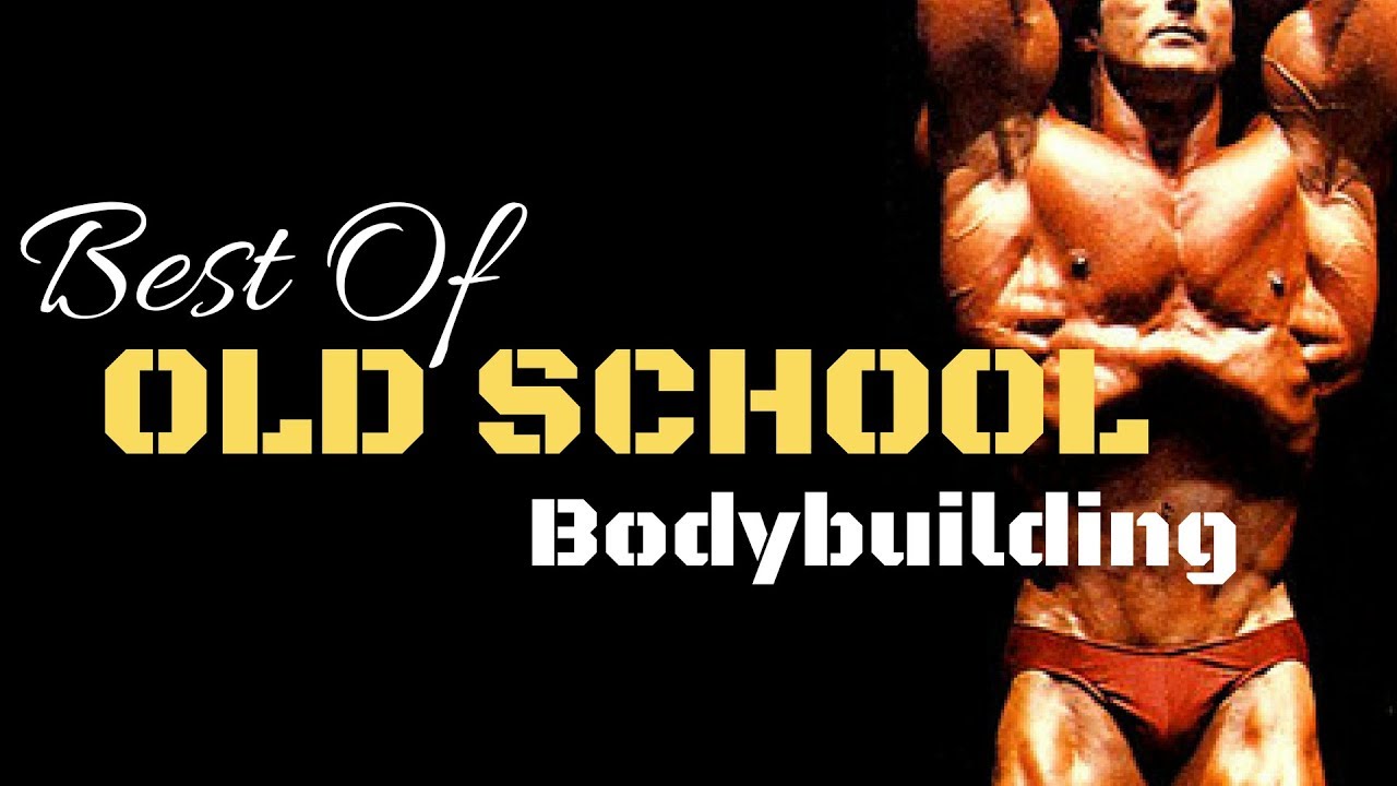 BEST OF OLD SCHOOL BODYBUILDING - YouTube
